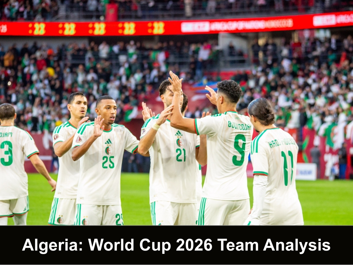 Algeria 2026 World Cup: Team Analysis, Roster Projection & Preview ...