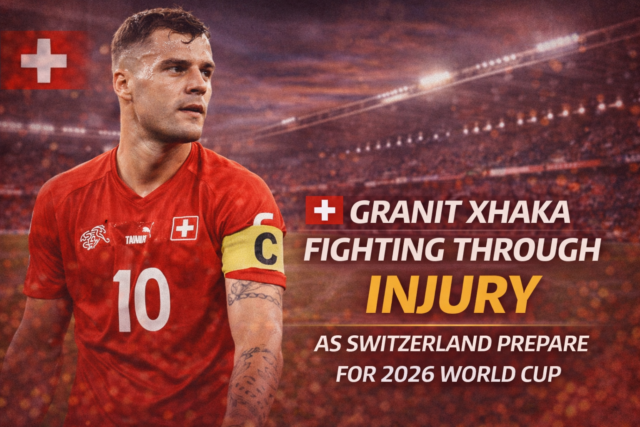 Granit Xhaka Fighting Through Injury as Switzerland Prepare for 2026 ...